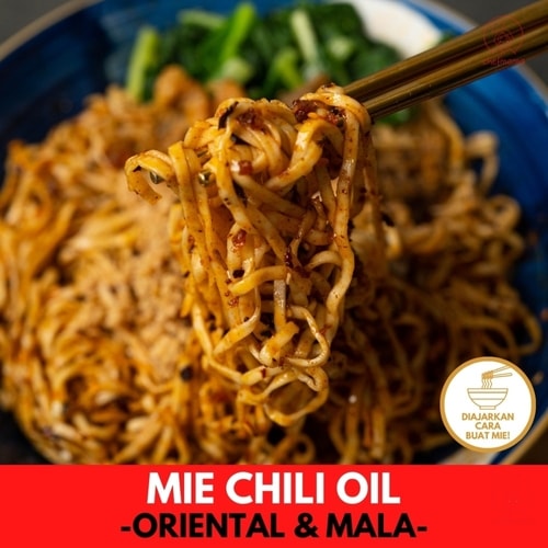KELAS MASAK ONLINE MIE CHILI OIL - ORIENTAL & MALA