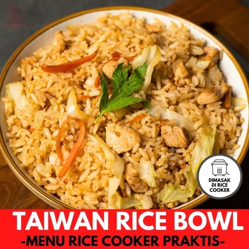 KELAS MASAK ONLINE TAIWAN RICE BOWL - MENU RICE COOKER PRAKTIS
