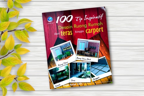 100 Tip Inspiratif Desain Rumah Dari Teras Hingga Carport