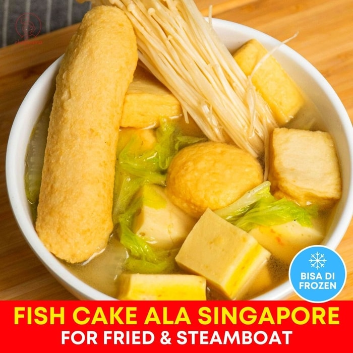 KELAS MASAK ONLINE FISH CAKE ALA SINGAPORE - FOR FRIED & STEAMBOAT