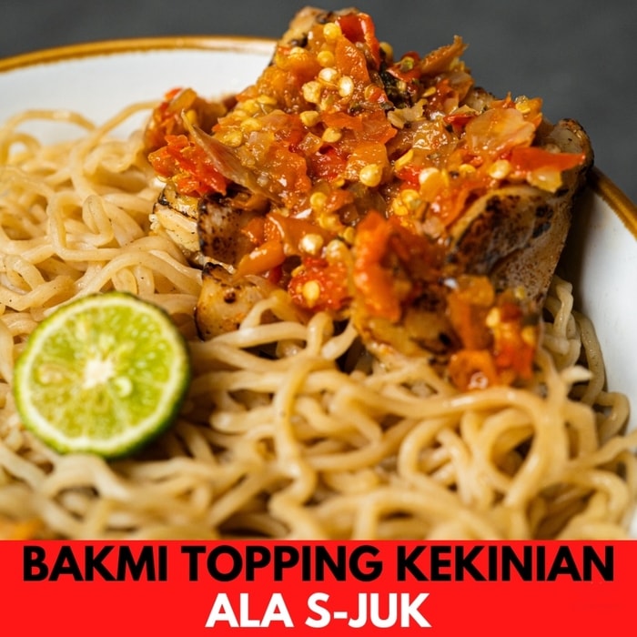 KELAS MASAK ONLINE BAKMI TOPPING KEKINIAN ALA S-JUK