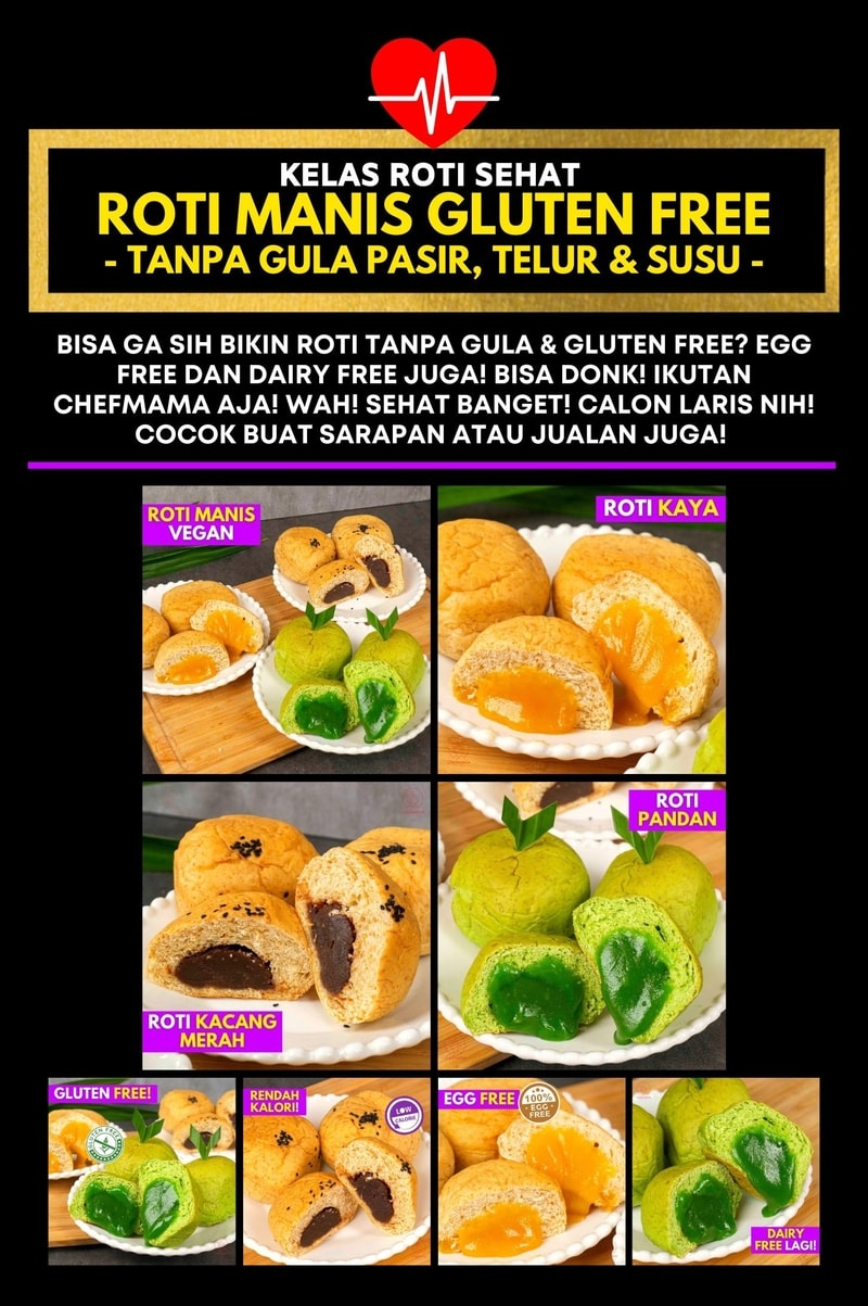 KELAS MASAK ONLINE ROTI MANIS GLUTEN FREE - TANPA GULA PASIR, TELUR & SUSU
